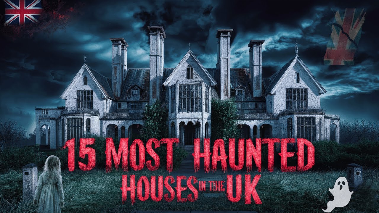 Enter If You Dare 💀 15 Most HAUNTED HOUSES in the United Kingdom (UK ...