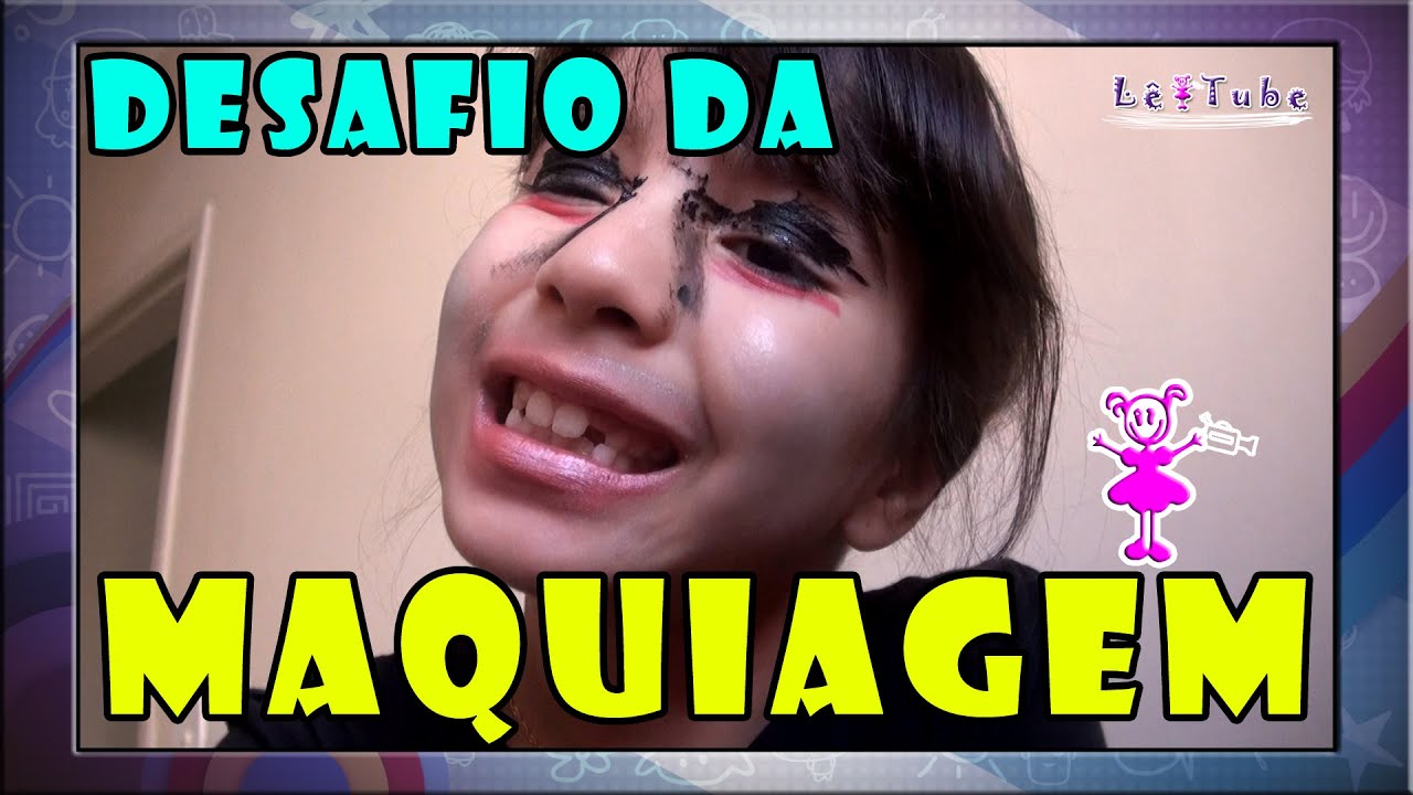 DESAFIO DA MAQUIAGEM - YouTube