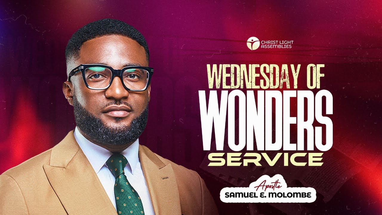 Wednesday of Wonders Service with Apostle Samuel E. Molombe - YouTube