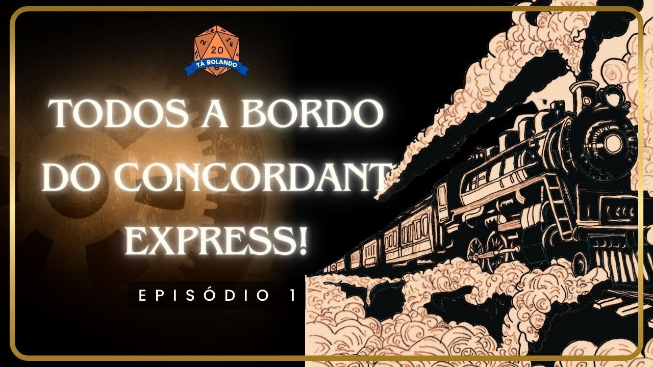 EPISÓDIO 1: TODOS A BORDO DO CONCORDANT EXPRESS! - YouTube