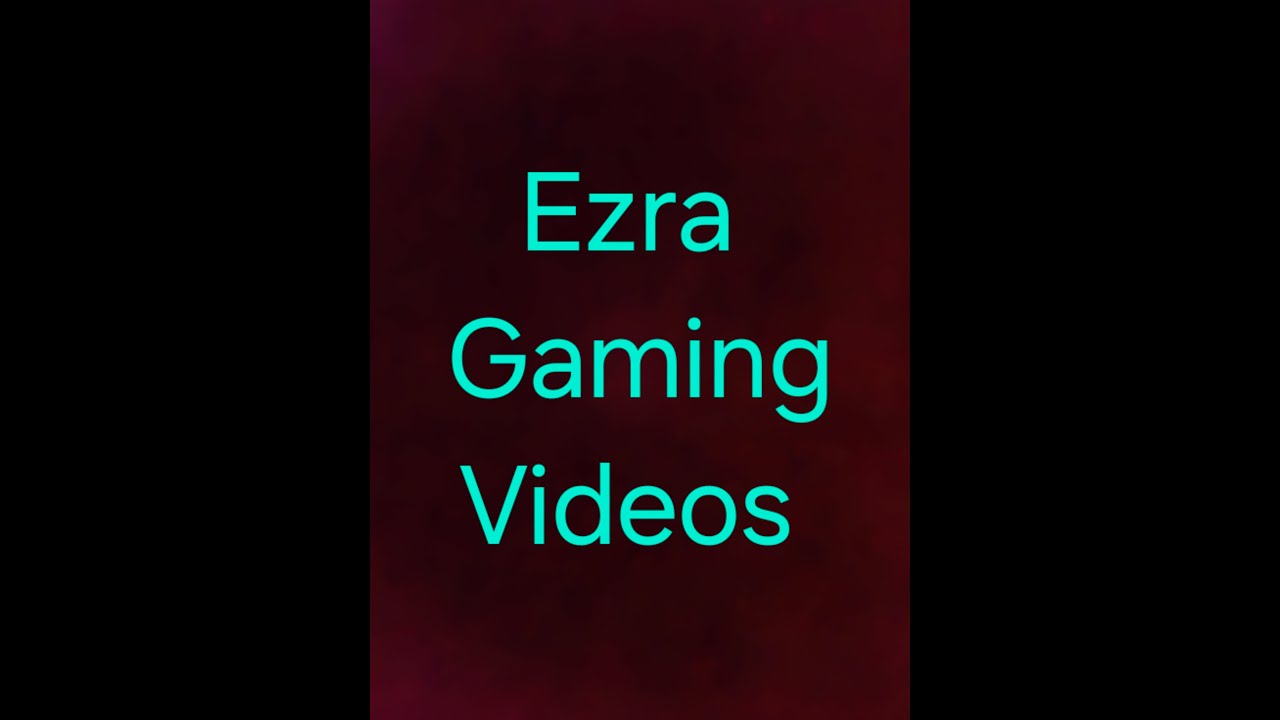Ezra gaming 3 - YouTube