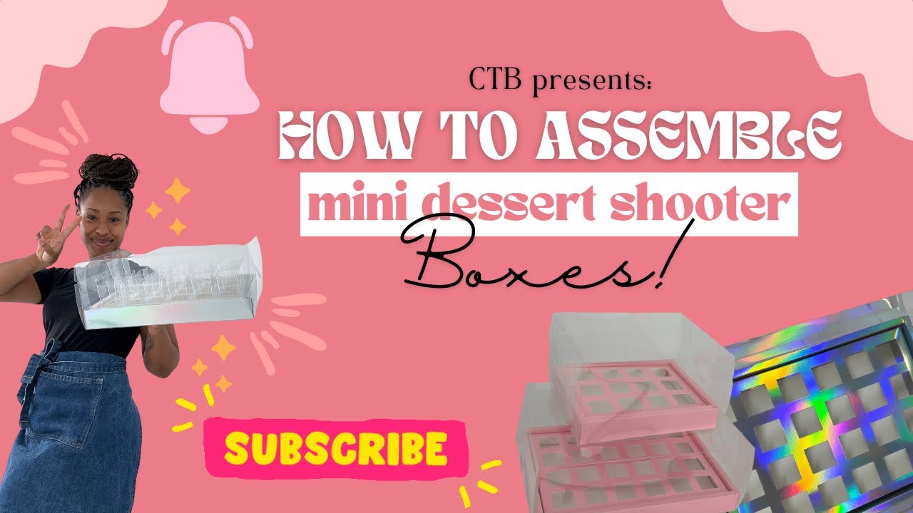 How to assemble your DESSERT SHOOTER BOXES! - YouTube