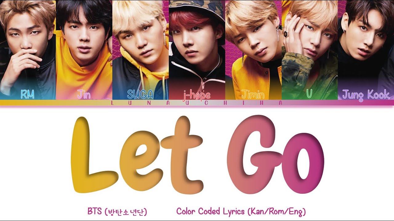 BTS (방탄소년단) - Let Go (Color Coded Lyrics Kan/Rom/Eng) - YouTube