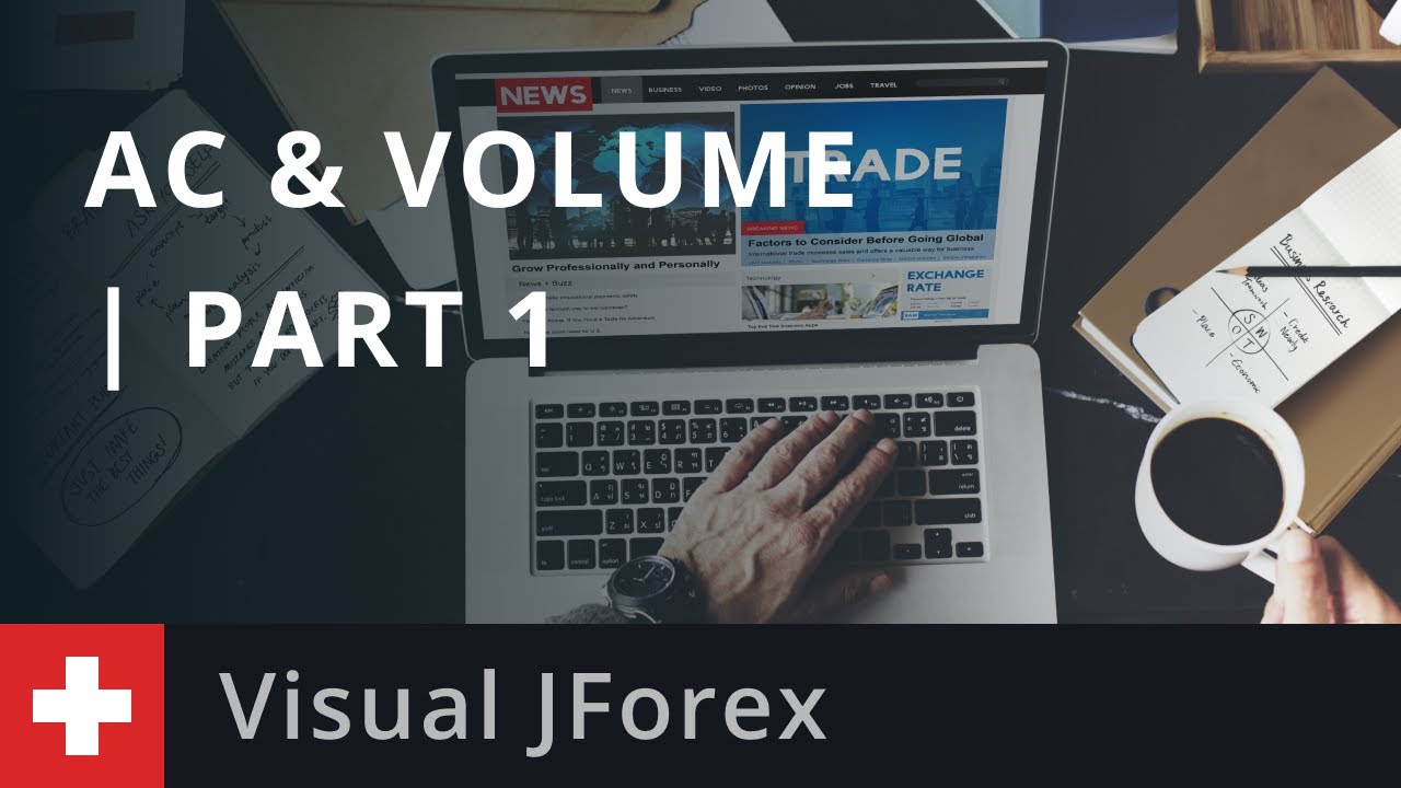 Visual JForex: AC & Volume Part 1 - YouTube