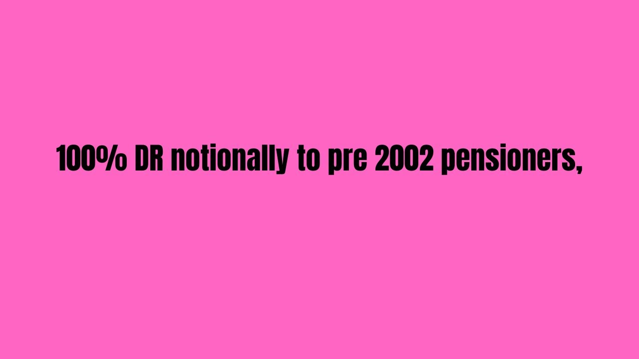 100% DR notionally to pre 2002 pensioners, - YouTube