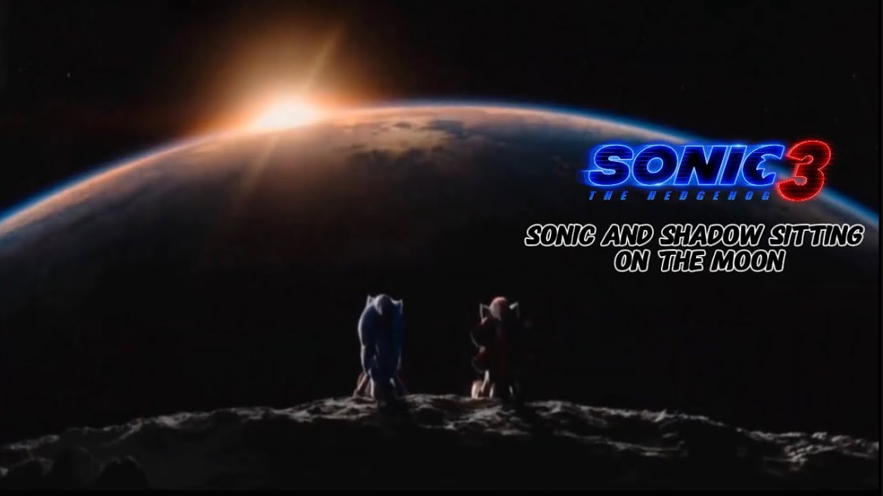 Sonic The Hedgehog 3 Sonic And Shadow Sitting On The Moon - YouTube