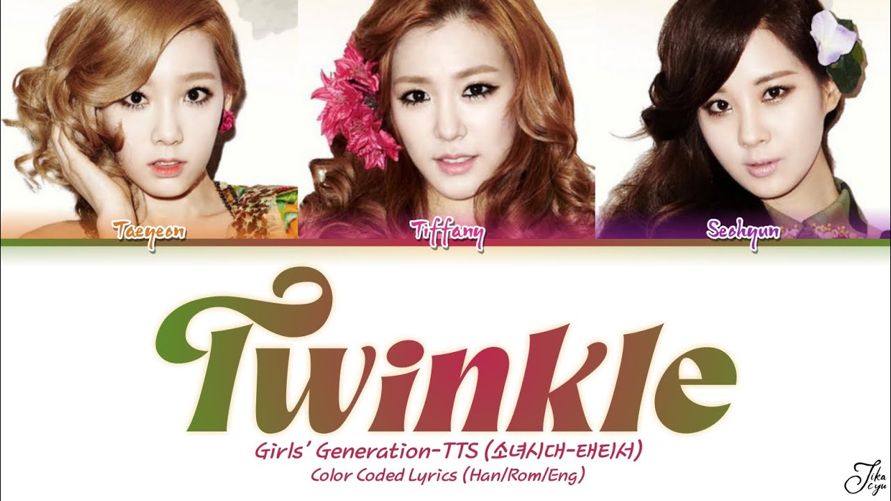 Girls’ Generation-TTS (소녀시대-태티서) - 'Twinkle' (Color Coded Lyrics Han ...