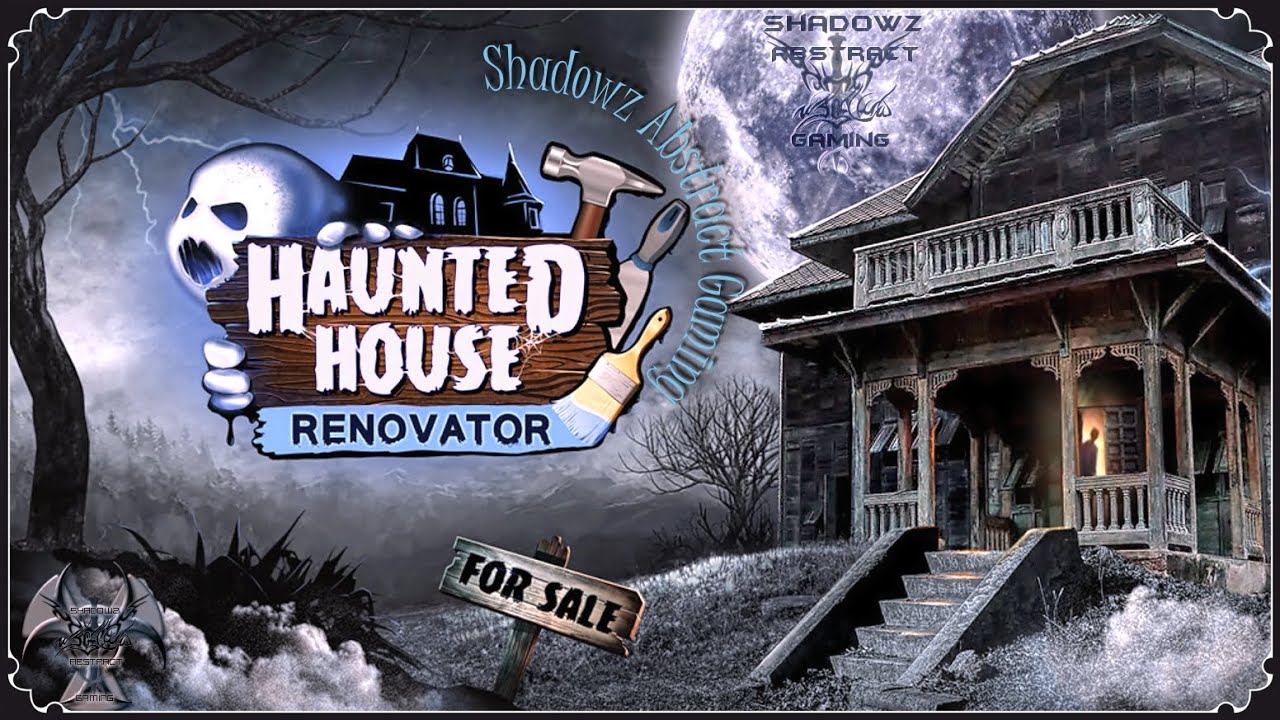 Let's play : Haunted House Renovator: Gaming update and working on main ...