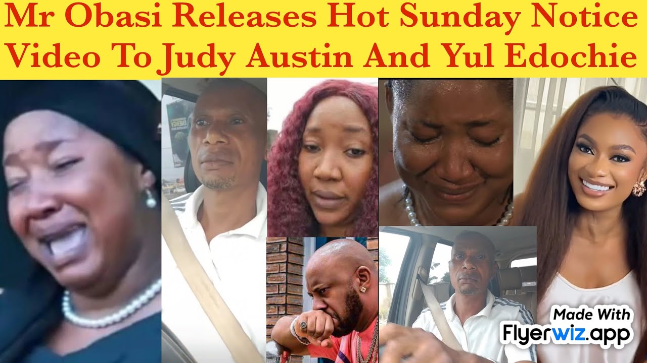 Mr Obasi Emmanuel releases h0t Sunday notice Video to Judy Austin and ...