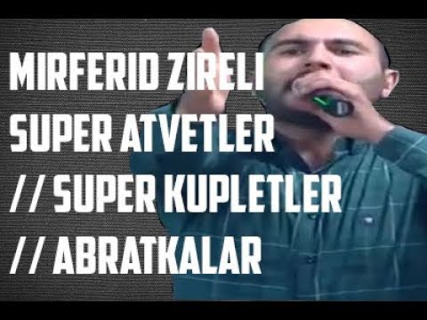 MIRFERID ZIRELI SUPER ATVETLER // ABRATKALAR //SUPER SECMELER