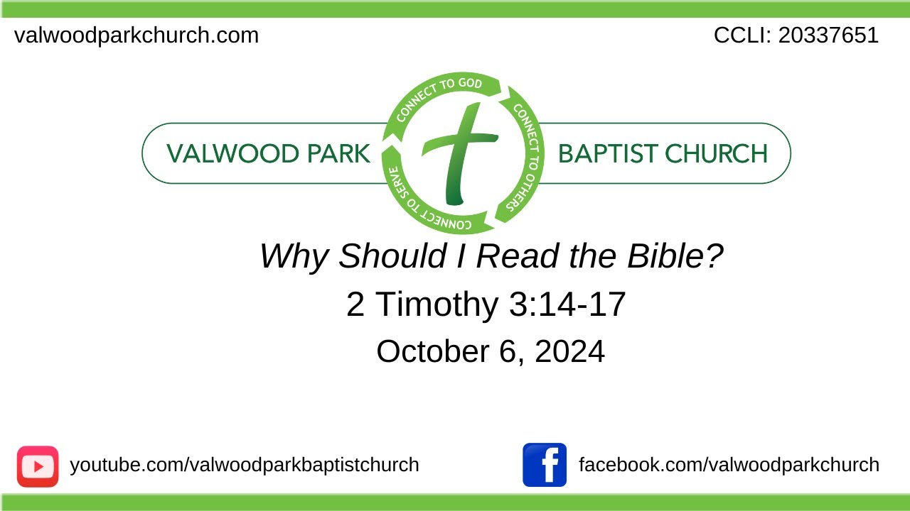 October 6, 2024 - Why Should I Read the Bible - 2 Timothy 3:14-17 ...