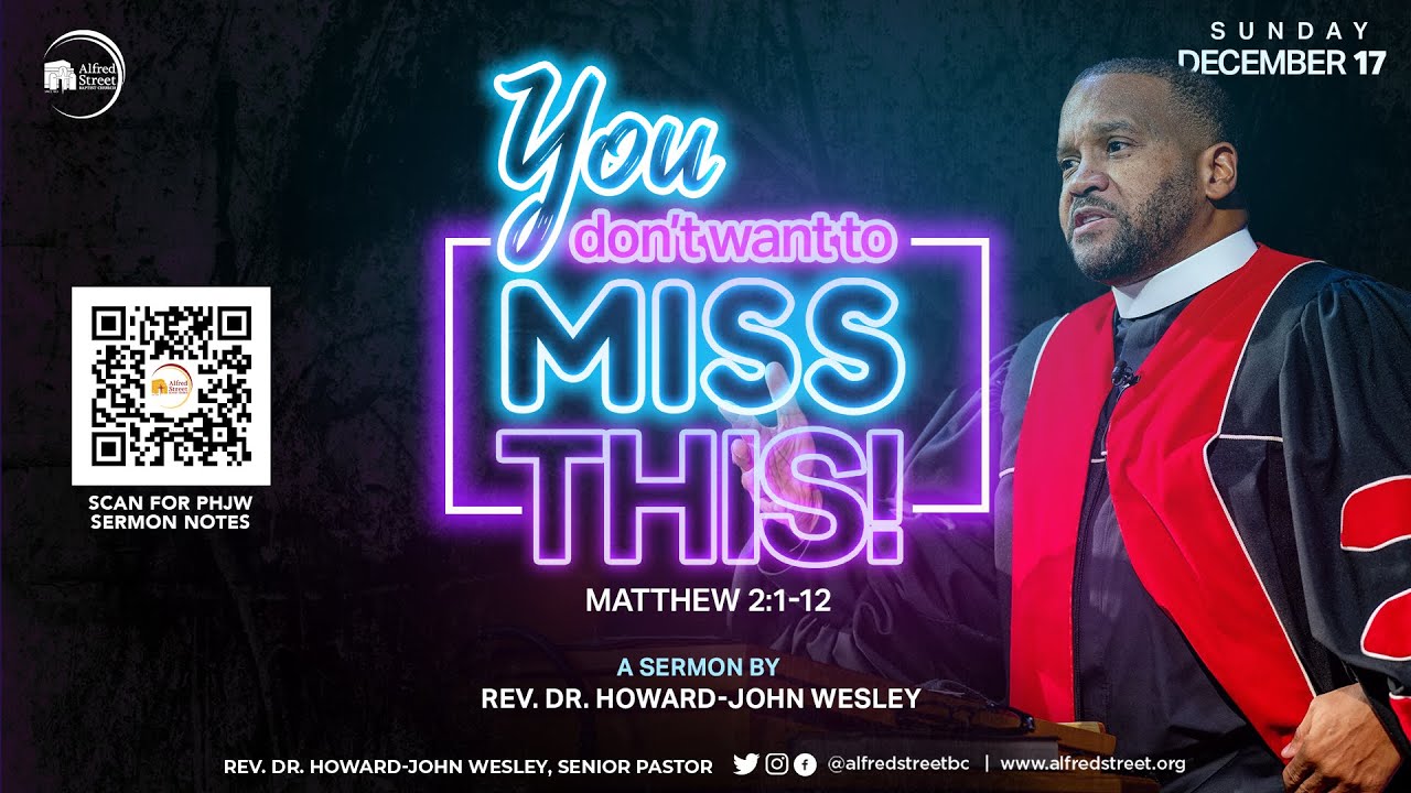 "You Don't Want to Miss This!" I Rev. Dr. Howard-John Wesley | December ...