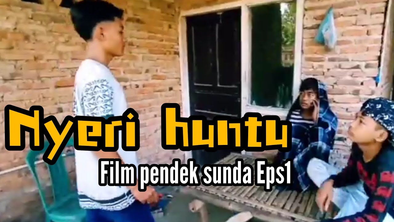 NYERI HUNTU || Film pendek sunda Eps1 - YouTube