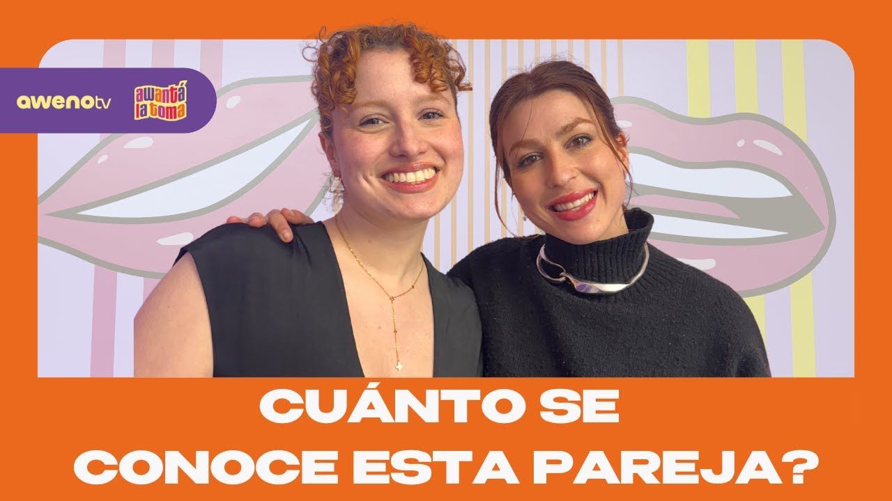 Awantá la toma | AWANTÁ LA PAREJA SOFI TARDAGUILA Y RAFFA DALBORA UNA ...