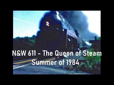 N&W 611 - The Queen of Steam (Summer 1984) - YouTube