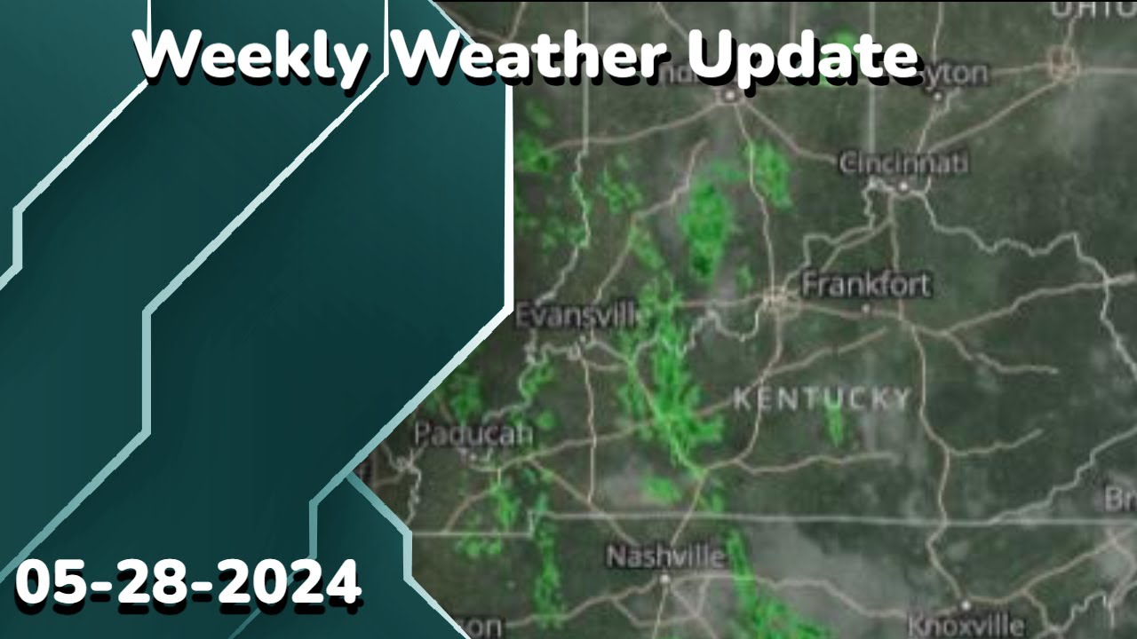 Weekly Weather Update 05-28-2024 - YouTube