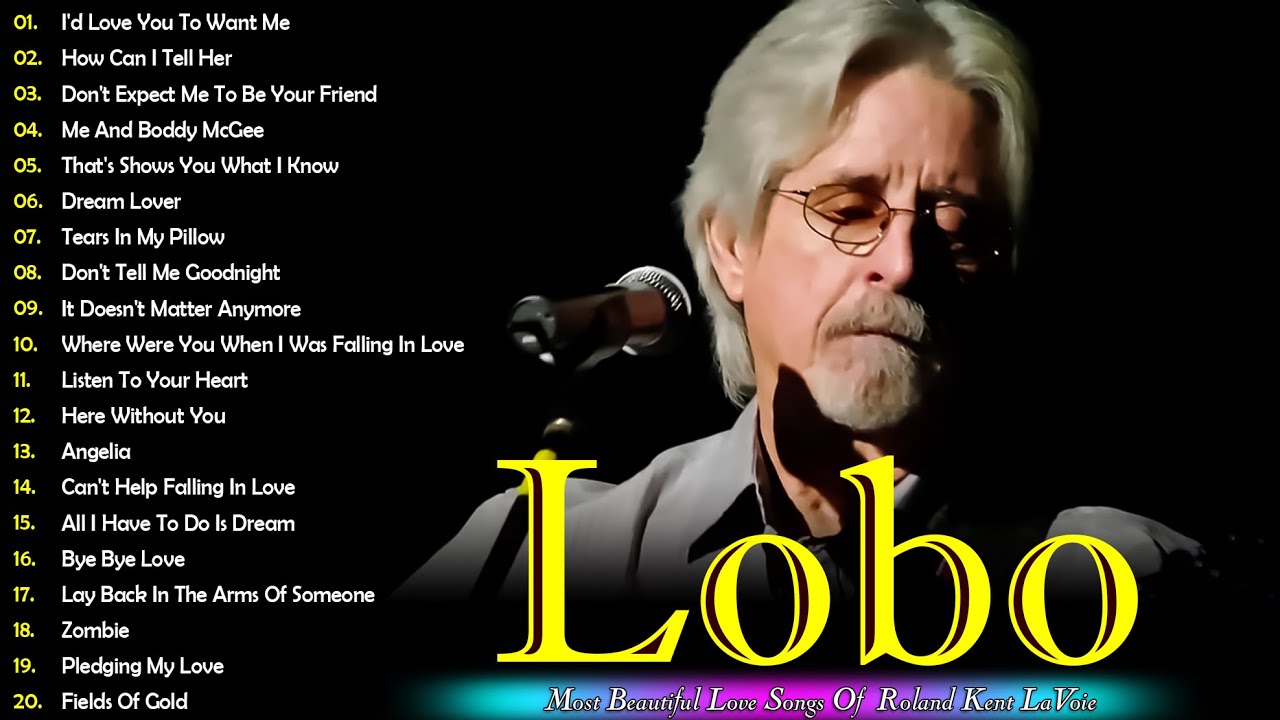 Lobo Best Songs Of All Time Full Album - Best Classic Soft Rock Music ...