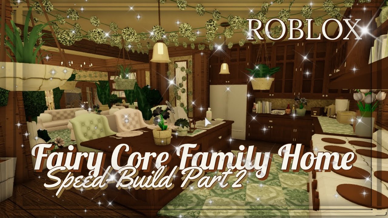 🌲🌼||Fairy Core Family Home||SPEEDBUILD PART 2/2||Roblox Bloxburg ...