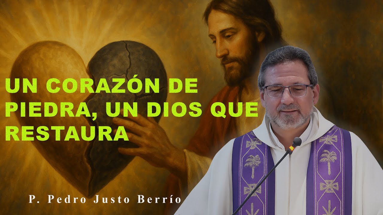 UN CORAZÓN DE PIEDRA, UN DIOS QUE RESTAURA | P. Pedro Justo Berrío ...