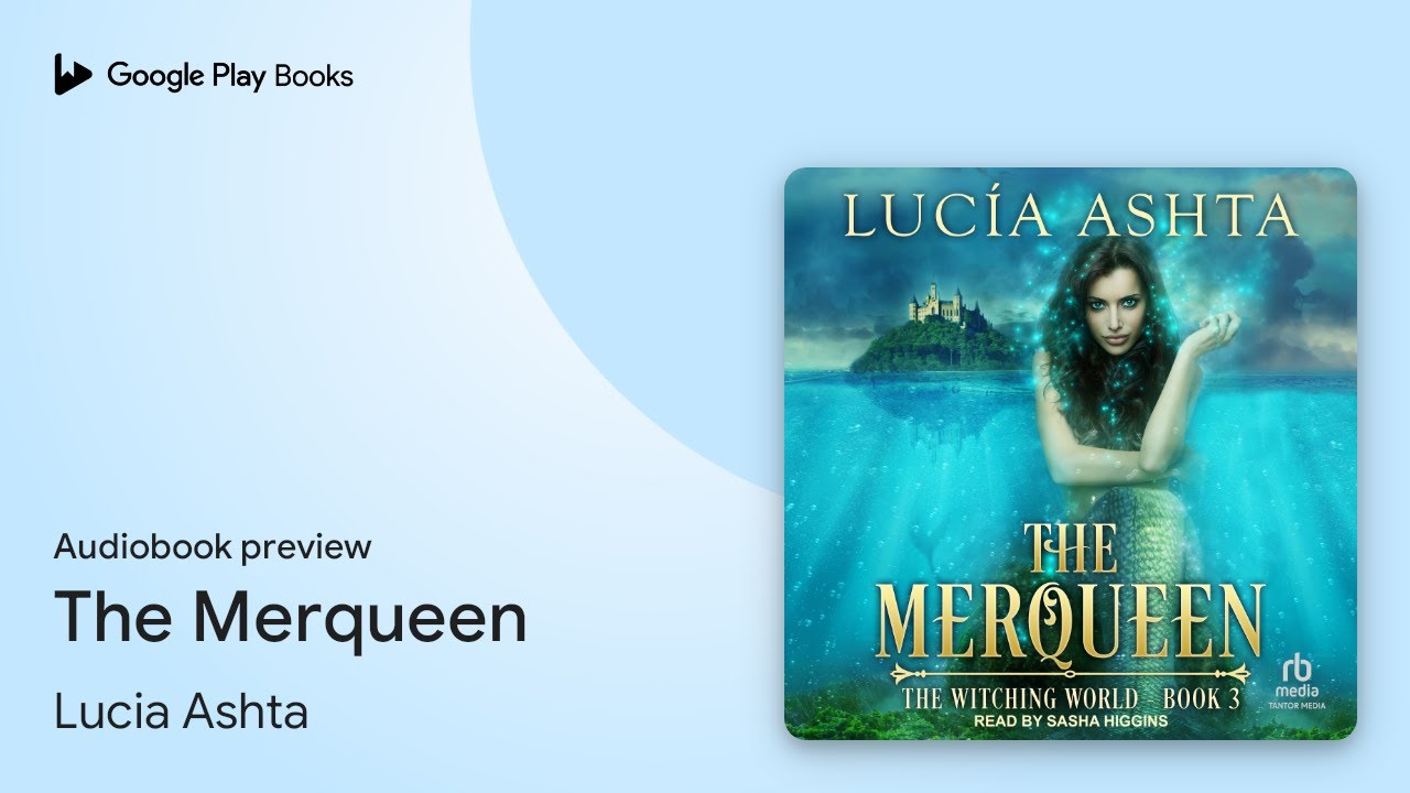 The Merqueen by Lucia Ashta · Audiobook preview - YouTube