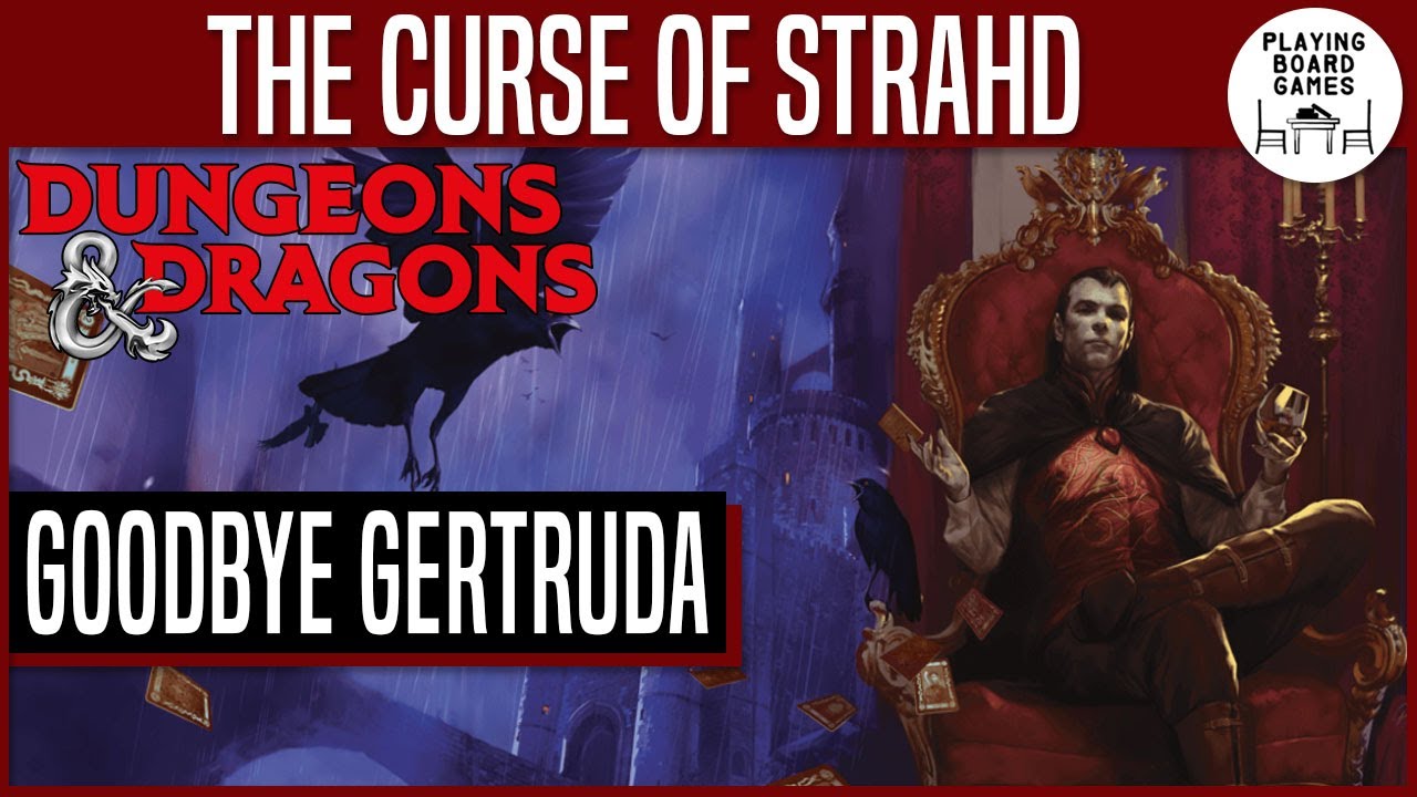 Goodbye Gertruda | D&D 5E Curse of Strahd | Episode 98 - YouTube