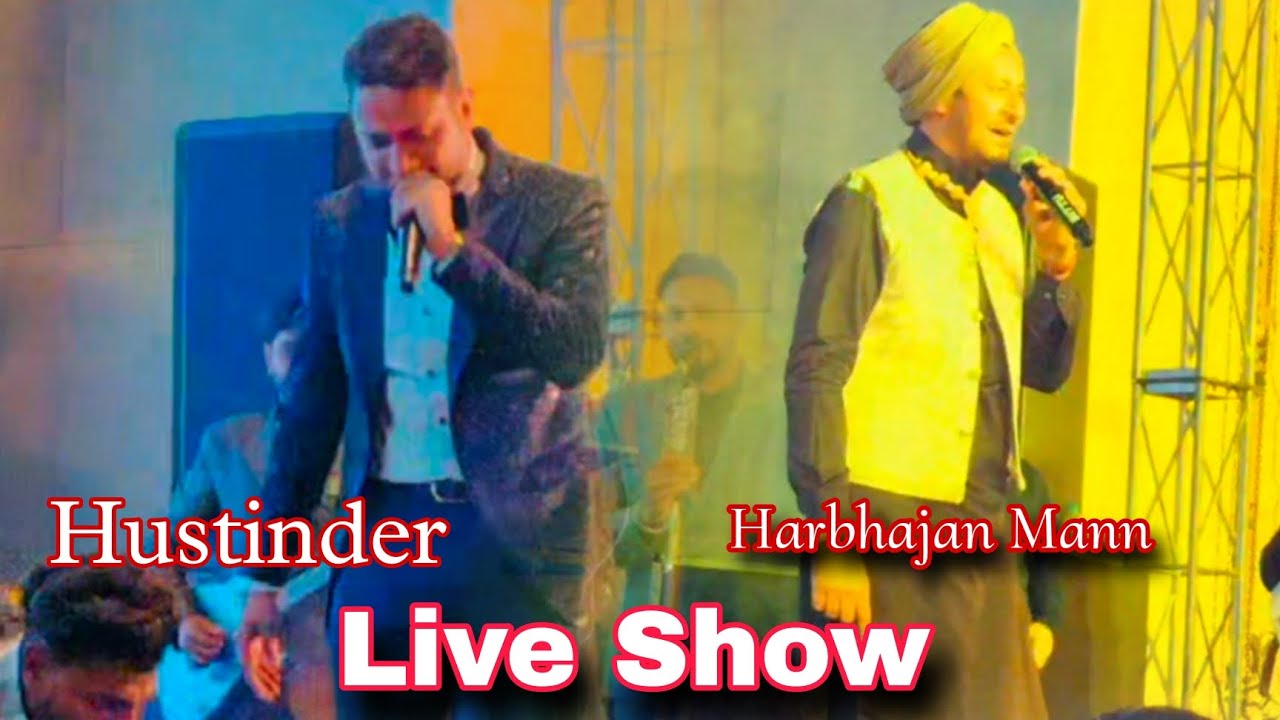 Punjabi singer live Show || Harbhajan Mann live Show || Hustinder live ...