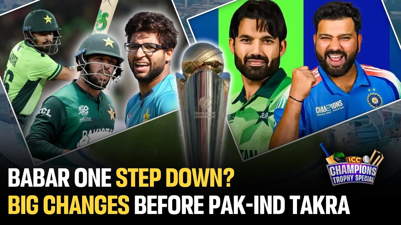 PAK vs IND | Babar One Step Down | Big Changes Before PAK-IND Takra ...