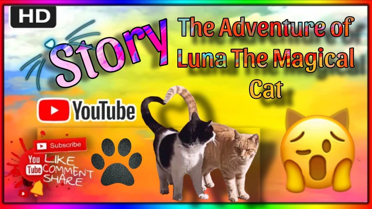 Story | The Adventures of Luna the Magical Cat | Happy Book - YouTube
