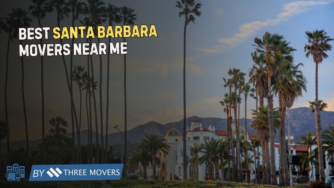 Best Santa Barbara Movers Near Me | Premium Moving Companies for Local ...