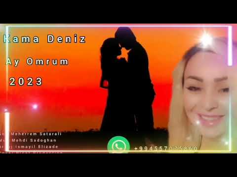 Ay omrum   kama Deniz