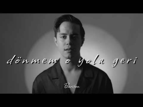 Bariton | Dönmem O Yola Geri