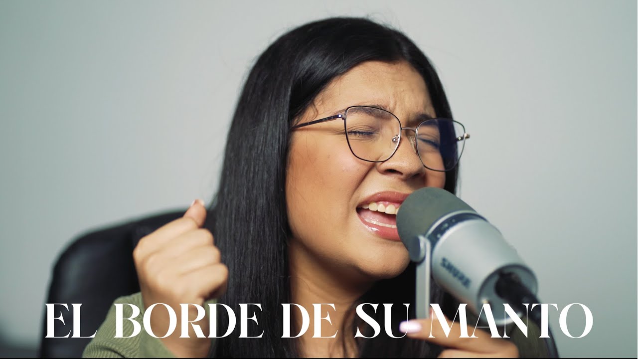 El Borde De Su Manto - Juan Carlos Alvarado | Krystel Loria - Cover ...