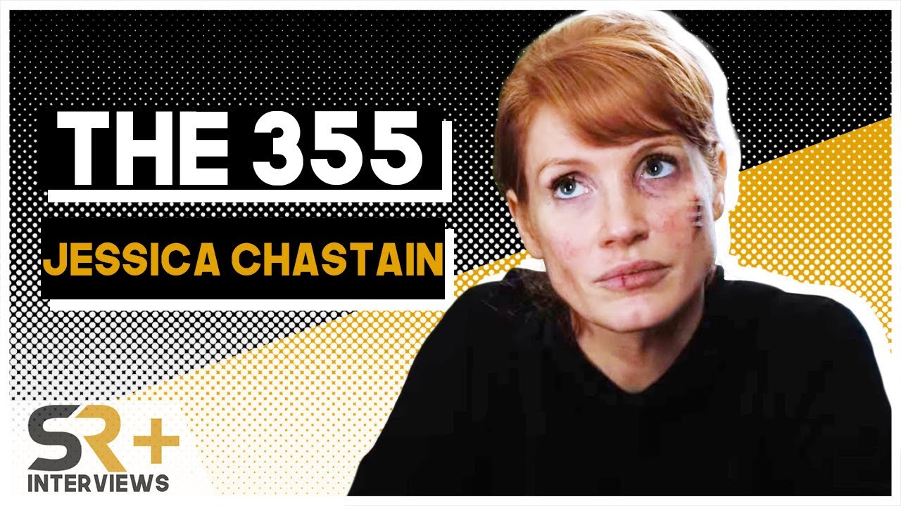 Jessica Chastain Interview: The 355 - YouTube