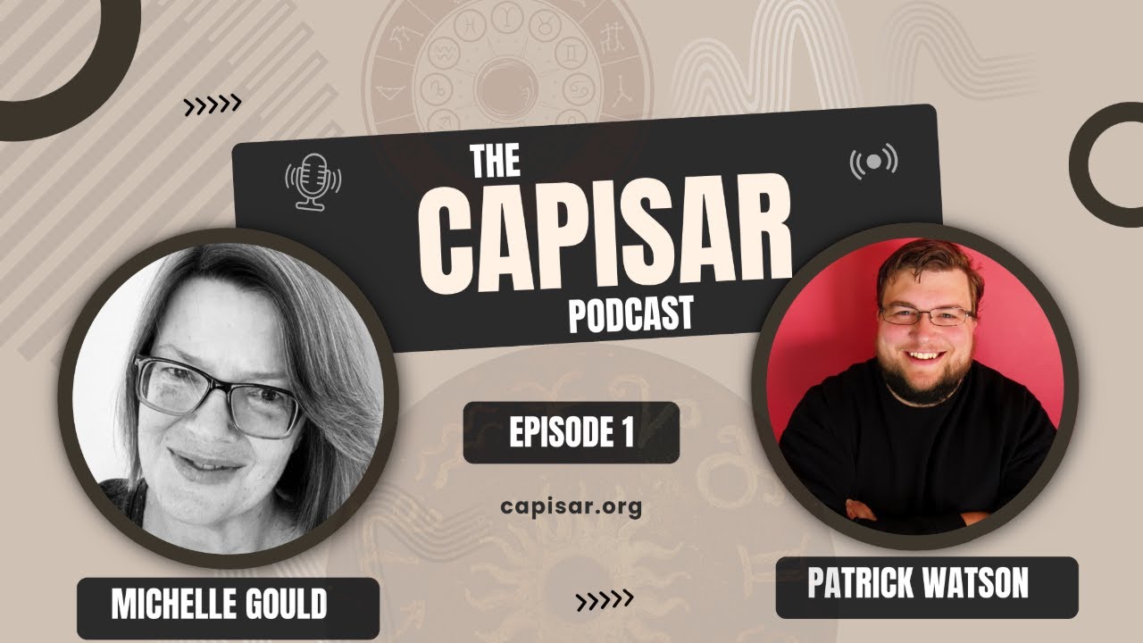 The CAPISAR Podcast Episode 1 w/ Patrick Watson and Michelle Gould ...