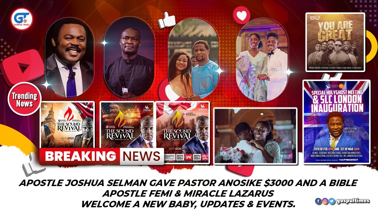 APOSTLE SELMAN GAVE PASTOR ANOSIKE $3K, APOSTLE FEMI & MIRACLE LAZARUS ...