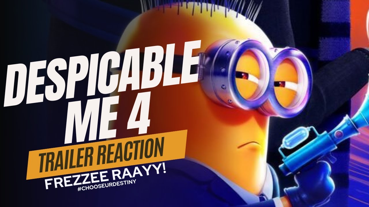 FREEZEE RAYYYY | Despicable Me 4 | Trailer Reaction | 03.31.24 - YouTube