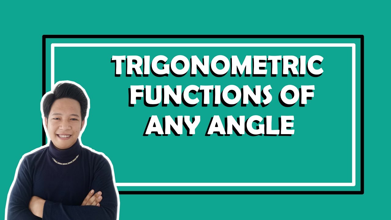 Trigonometric Functions of Any Angle Part 1 - YouTube