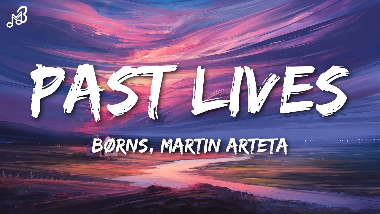 BØRNS - Past Lives (Lyrics) - YouTube