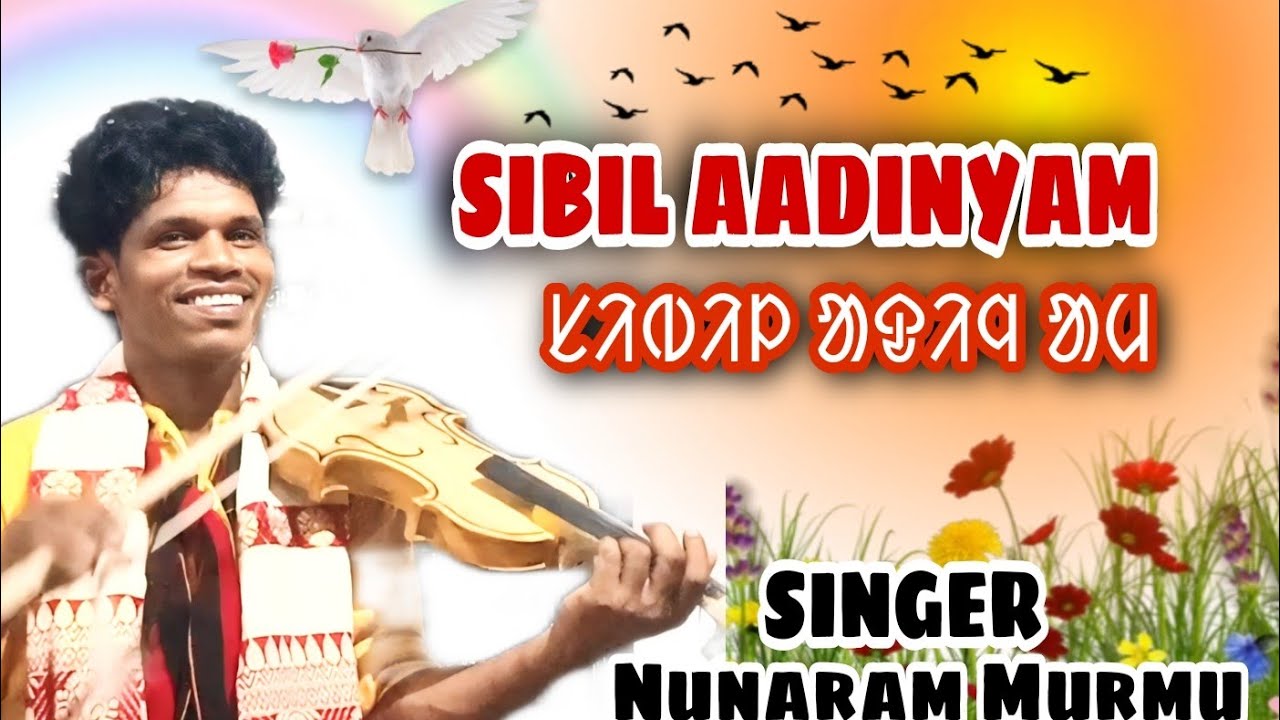 SIBIL AADINYAM GO SANTALI TRADITIONAL VIDEO SONGS ||NUNARAM MURMU - YouTube
