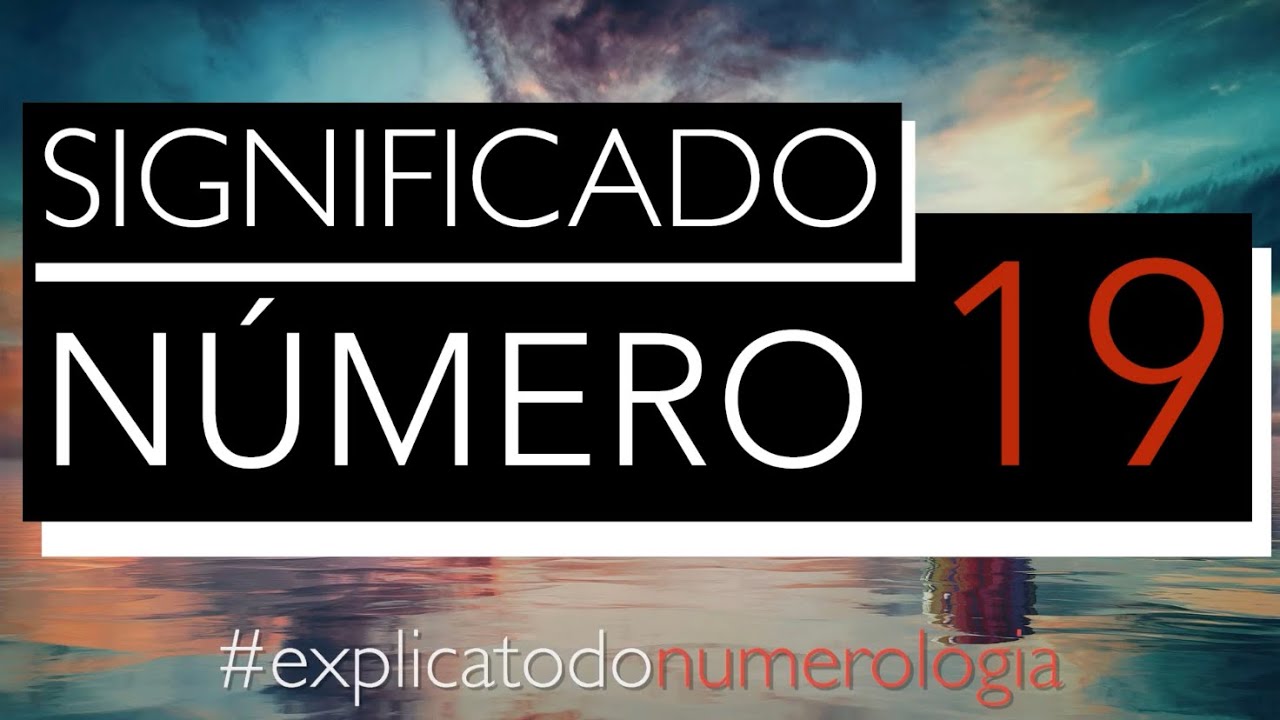 Número 19 Significado Amor - FDPLEARN