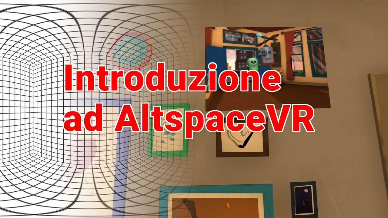 SocialVR: Introduzione ad AltspaceVR - YouTube