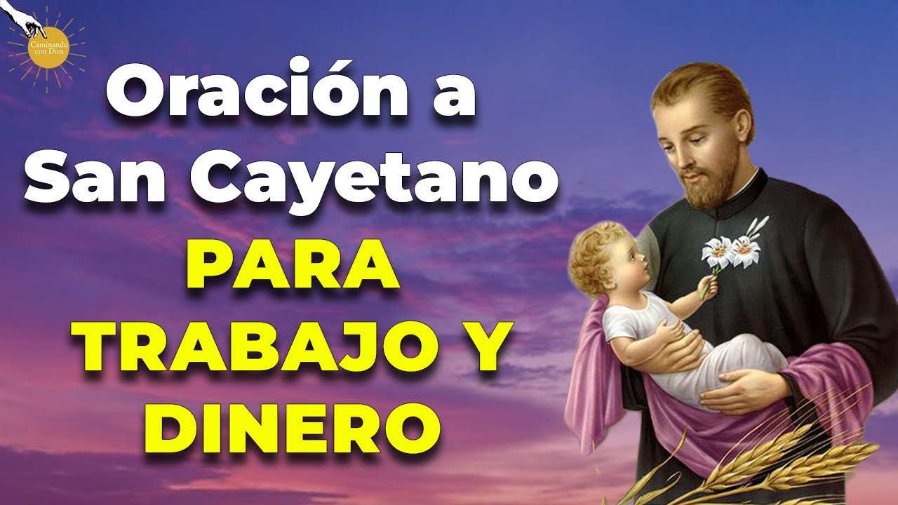 🙏🏽 Oración a San Cayetano en su día, para trabajo y dinero 🙌🏽 ...