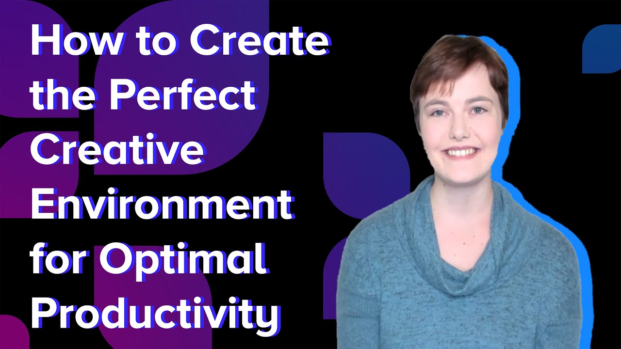 How to Create the Perfect Creative Environment for Optimal Productivity ...