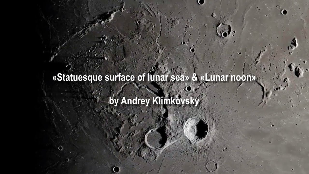 «Statuesque surface of lunar sea» & «Lunar noon» - YouTube