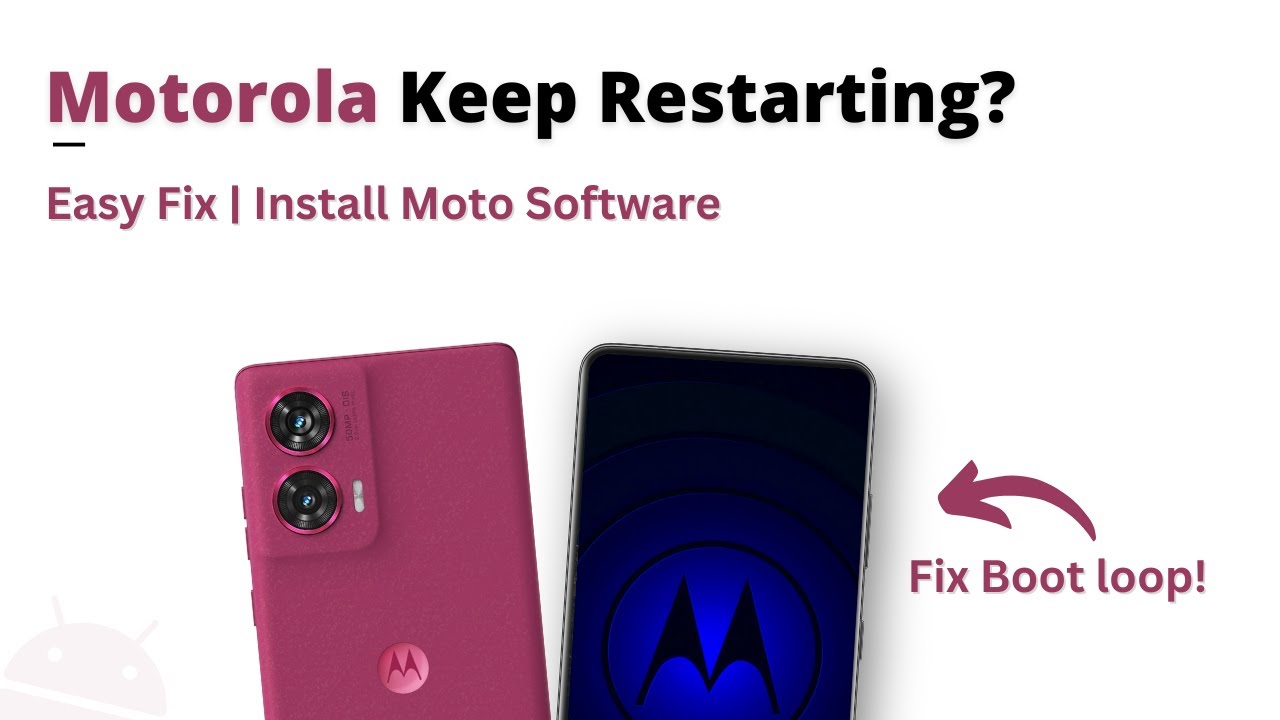 Motorola Startup Failed? Fix Moto Stuck on Bootloop, Startup Screen or ...