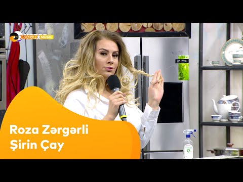 Roza Zərgərli - Şirin Çay