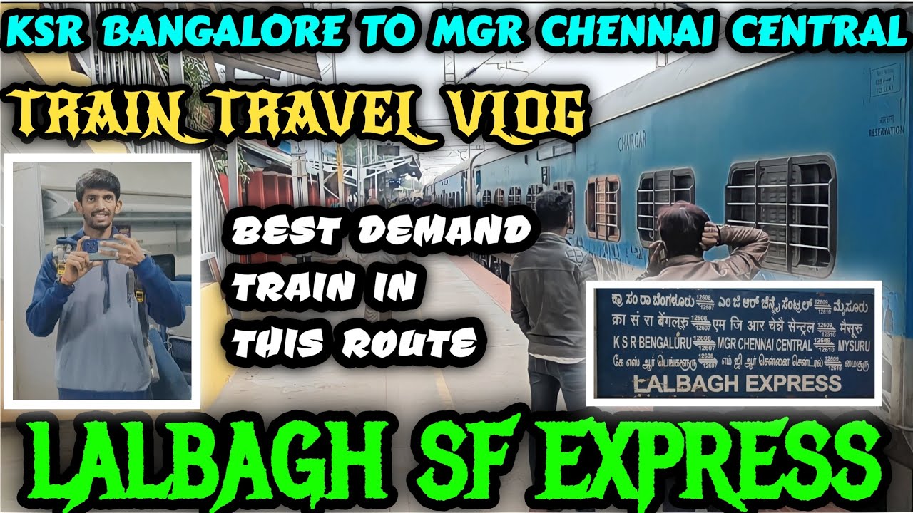 🔶12608 | 🚂LALBAGH SF EXPRESS | BANGALORE To CHENNAI | LHB | TRAIN🚄 ...