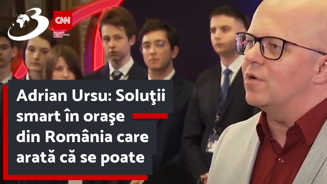 Adrian Ursu: Soluţii smart în oraşe din România care arată că se poate ...
