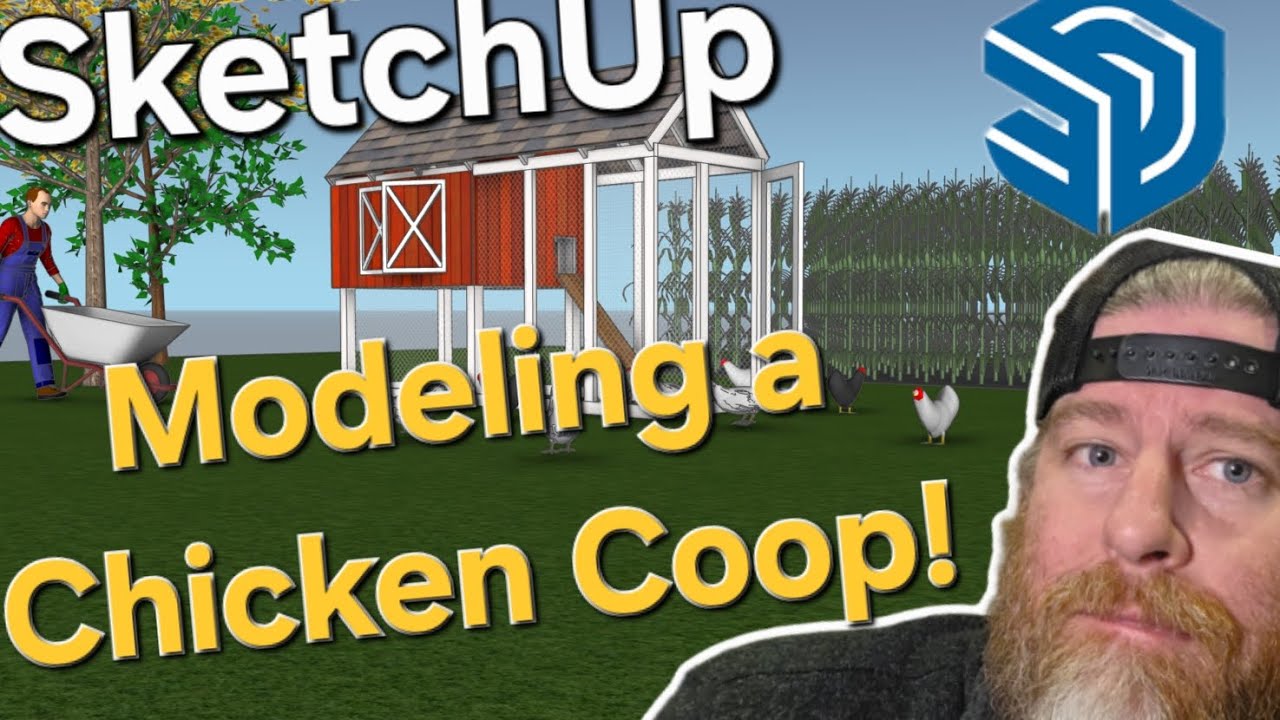 Time to design a Chicken Coop using my favorite program - SketchUp ...