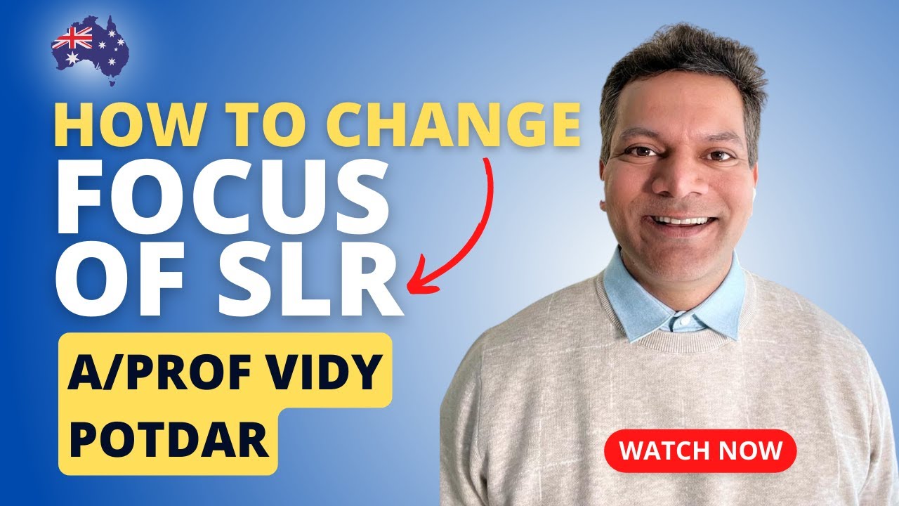 How to change the focus of your SLR | AProfessor Vidy Potdar ...